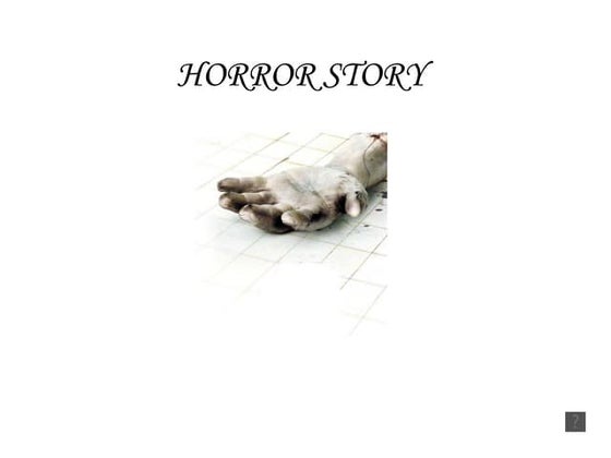 Georgina Colomé and Mariona Tapia horror story | PPT | Horror | Genres