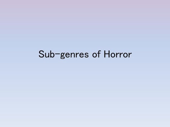 Horror sub genres | PPT