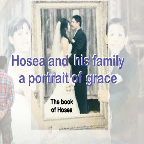 Hosea and His Family, A Portrait of Grace | PDF | Christianity ...