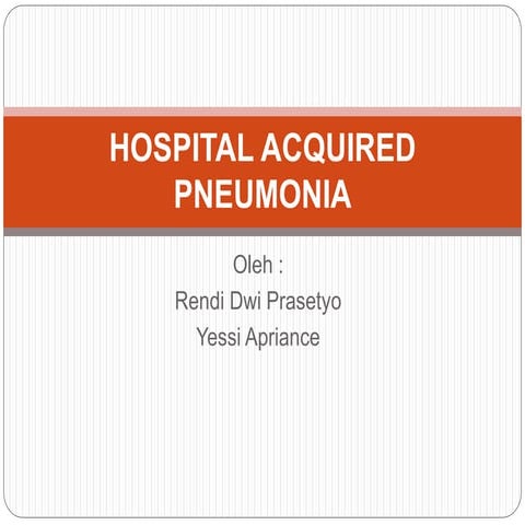 HOSPITAL ACQUIRED PNEUMONIA (HAP).pptx