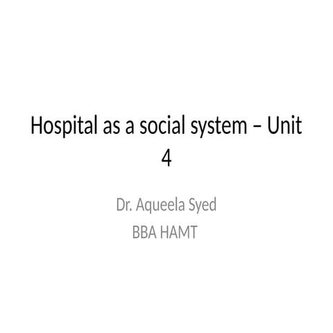 Hospital as a social system – Unit 4.pptx
