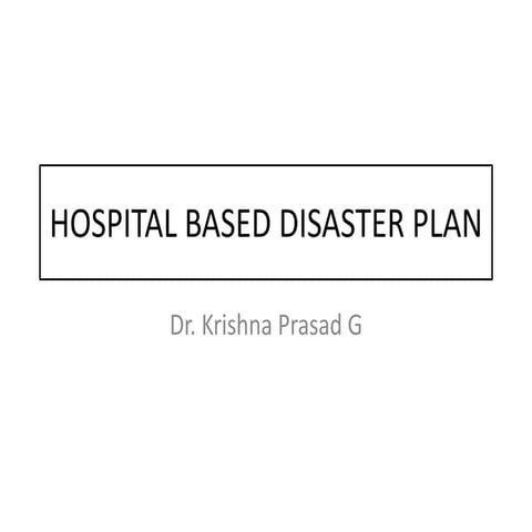 Internal Disaster Preparedness and Management in Hospitals | PPTX