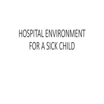 Hospital environment for a sick child | PPTX