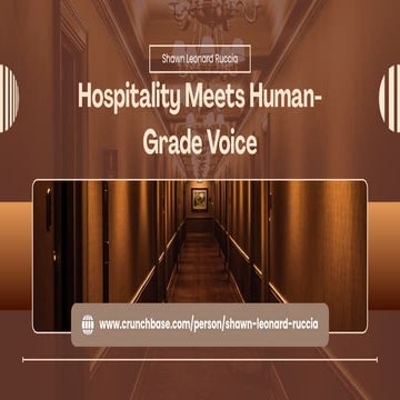 Human-Grade Voice in Hospitality with Shawn Leonard Ruccia | PDF