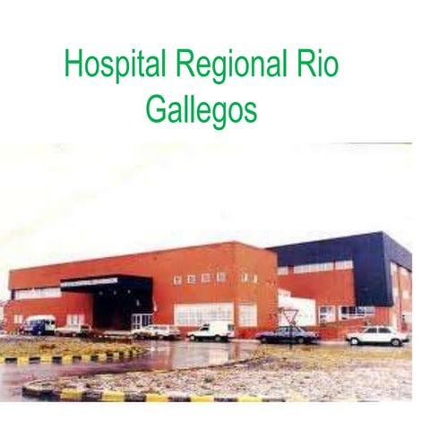 Hospital regional rio gallegos mauricio | PPTX