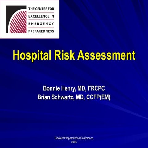 Hospital Risk Assessment . by Bonnie Henry, MD, FRCPC Brian Schwartz ...