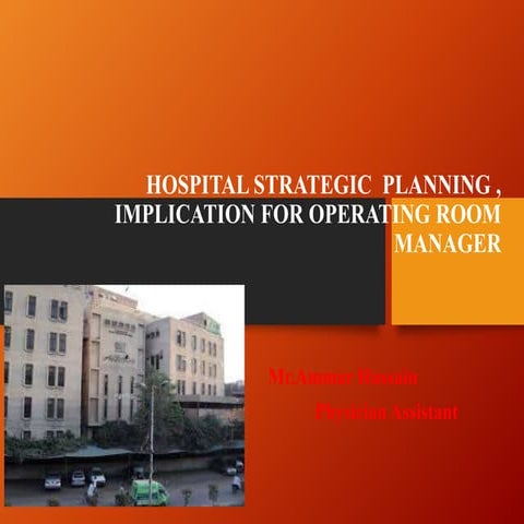 HOSPITAL STRATEGIC PLANNING , IMPLICATION FOR OPERATING ROOM (1).pptx