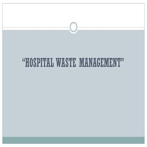 Hospital waste management | PPTX