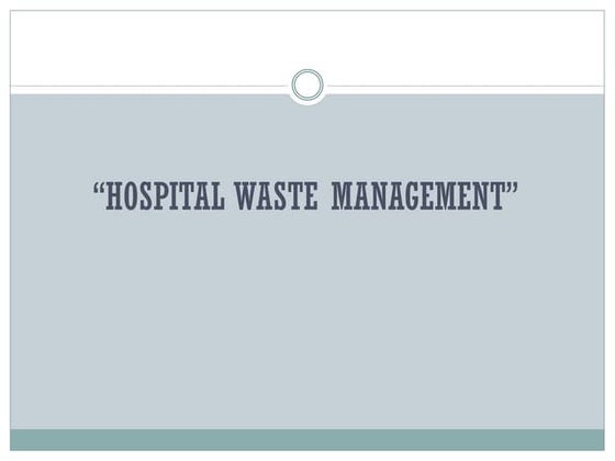 Health Care Waste Management (HCWM) Presentation | PPTX