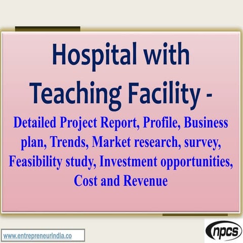 Hospital with Teaching Facility - Detailed Project Report, Profile ...
