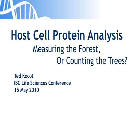 Host Cell Protein Analysis - Measuring the Forest, or Counting theTrees ...