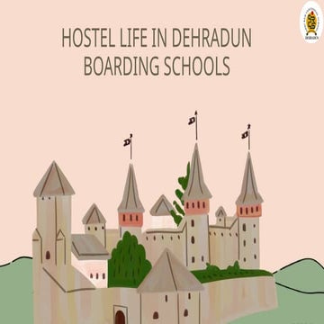 Hostel Life in Dehradun Boarding Schools.pptx