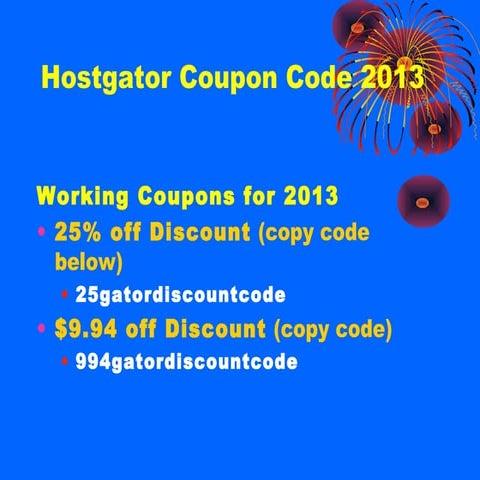 Working Hostgator coupon code 2013 - CODE: 25gatordiscountcode | PPT
