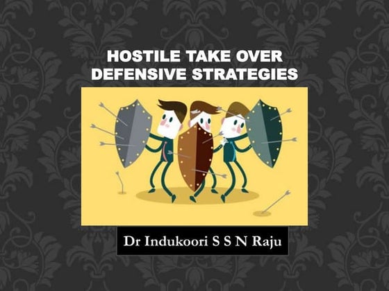 Hostile take over aggressive defensive strategies | PPT