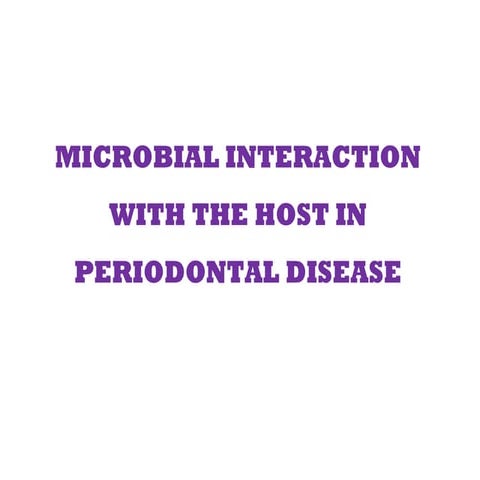 Host microbe interaction in periodontal disease | PPT