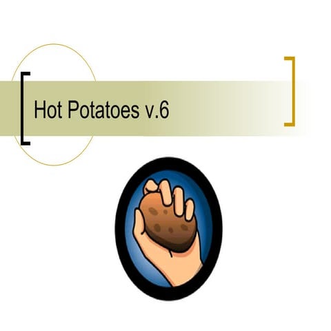 Hot Potatoes | PPT