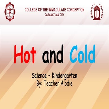 Hot and Cold Objects - presented by Teacher Alodie Joy Jose | PPTX