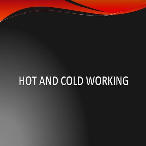 Hot Working and Cold working Operation.pptx