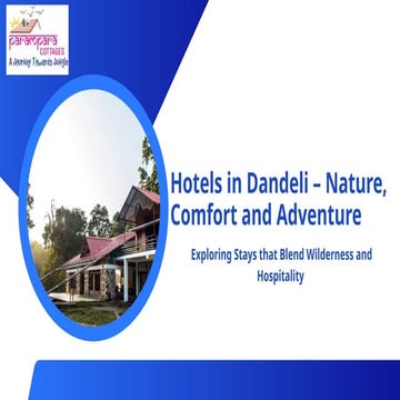 Hotels in Dandeli – Nature, Comfort and Adventure (2).pptx