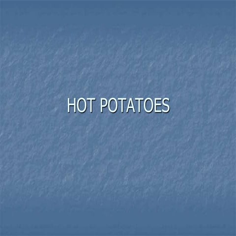 Hot potatoes1 | PPTX