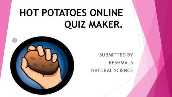 Hot potatoes | PPTX