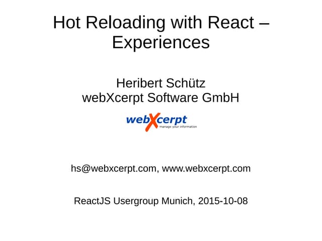 Hot Reloading with React - Experiences | PPT Hot Reloading with React - Experiences | PPT