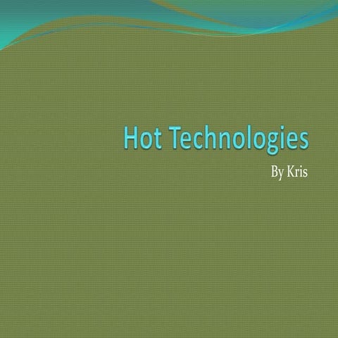Hot technologies | PPTX