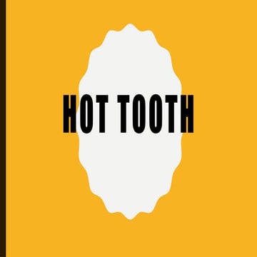 HOT TOOTH-1powepoinr presentation hs.pptx