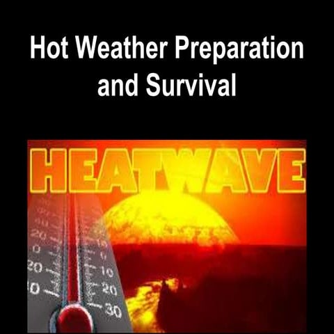 Hot Weather Preparation, Survival and Injuries | PPTX