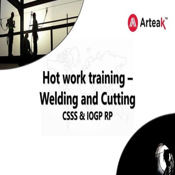 Hot work training - Welding and cutting based on IOGP | PPTX