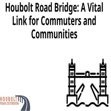 Everything You Need to Know About the Houbolt Road Bridge Extension ...