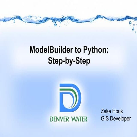 2013 Tips and Tricks Mashup, From ModelBuilder to Formal Python Code, Step-by-Step by Zeke Houk ...