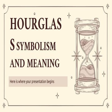 Hourglass Symbolism and Meaning by .pptx