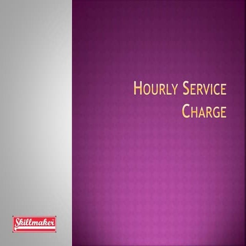 Hourly service charge | PPTX