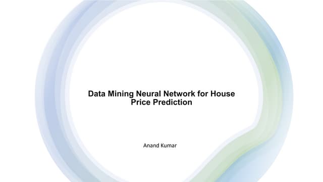 Data Mining Neural Network For House Price Prediction Ppt