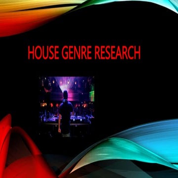House genre research | PPT