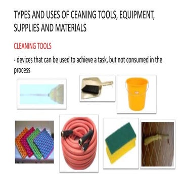 TYPES AND USES OF CLEANING TOOLS, EQUIPMENT, SUPPLIES AND MATERIALS.pptx