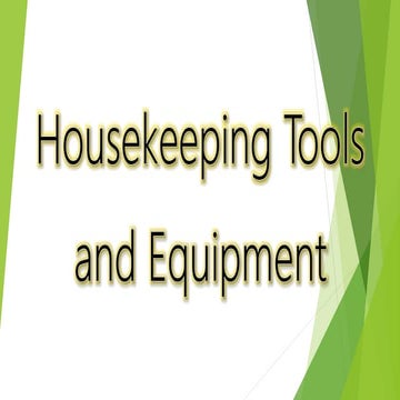 Housekeeping cleaning supplies, tools and equipments | PPTX