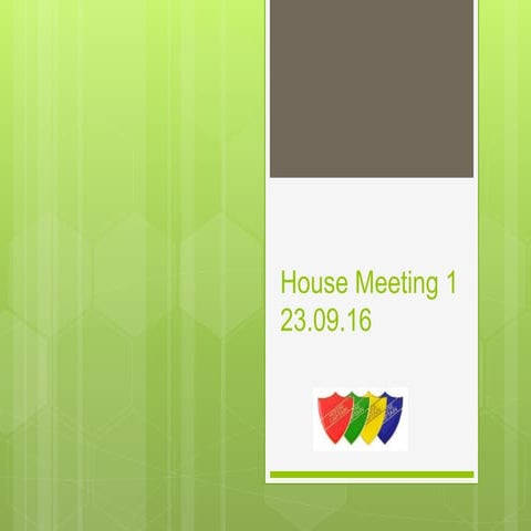 House meeting 1 | PPTX