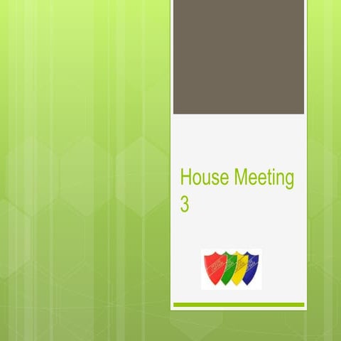 House Meeting 3 | PPT