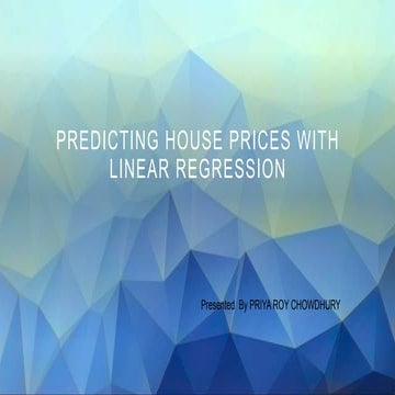 Houseprice prediction-priya roy | PPTX