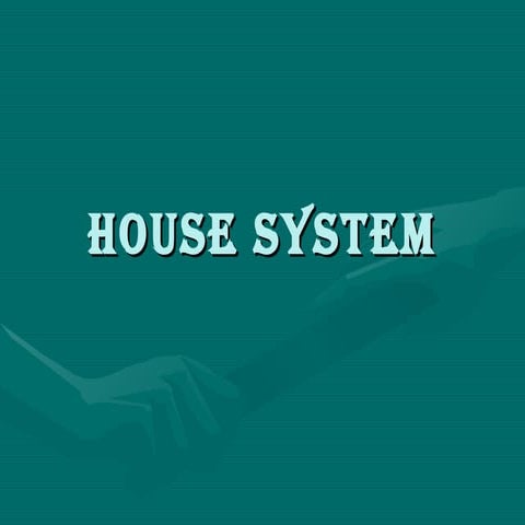 House system presentation v3 | PPT