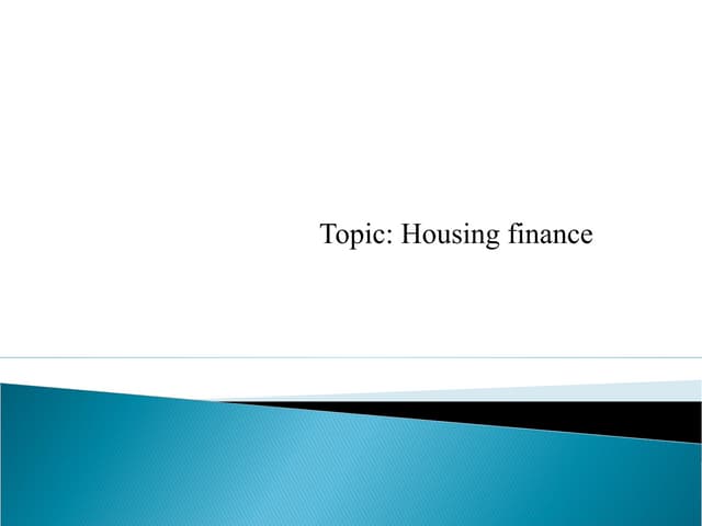 Housing finance ppt (1) | PPTX