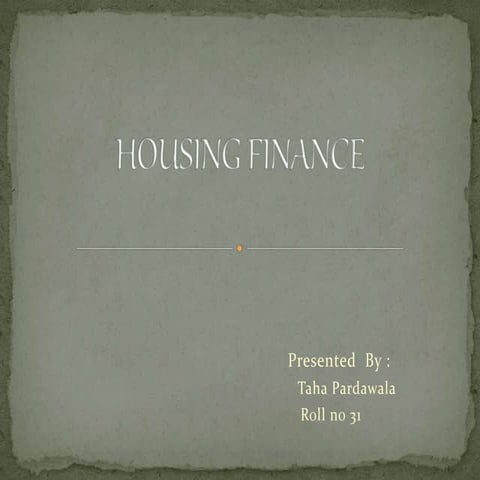 Housingfinance ppt | PPTX