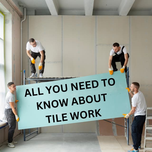 All You need to know about Tile Work | PDF