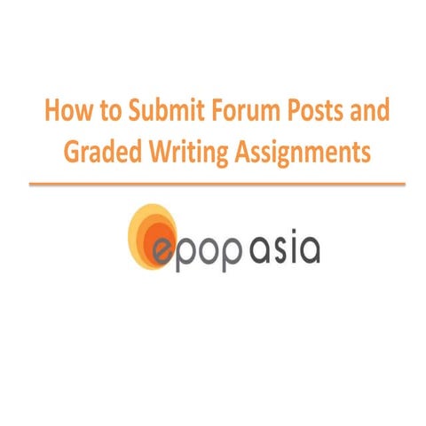 How to Submit Forum Post and Graded Writing Assignments | PPTX