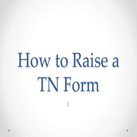 AIESEC Academy | How to Raise a TN Form | PPTX