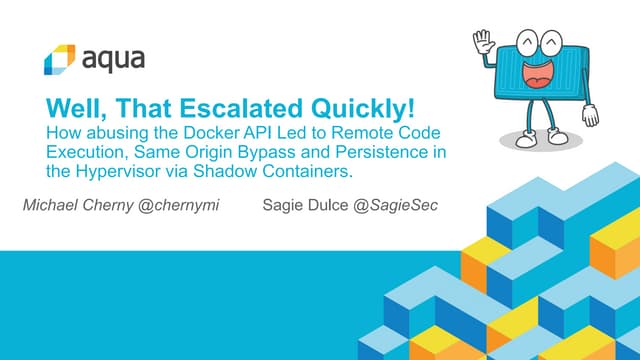How Abusing The Docker Api Led To Remote Code Execution Same Origin Bypass And Persistence Ppt