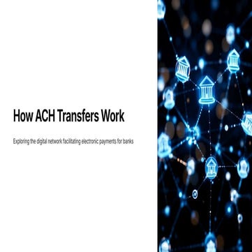 How ACH Transfers Work - Exploring the digital network facilitating ...