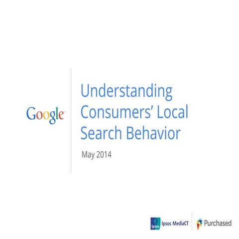 Going local: Understanding Consumers Local Search Behavior | PPT